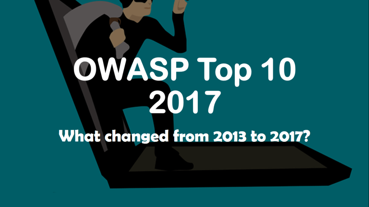 OWASP Top 10 2017: What changed from 2013 to 2017? - All About Testing