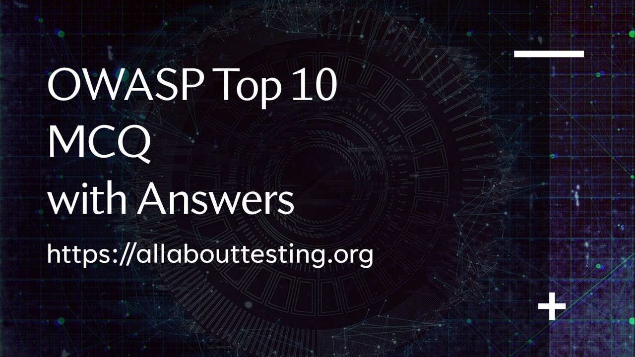 OWASP Top 10 MCQ with Answers - All About Testing