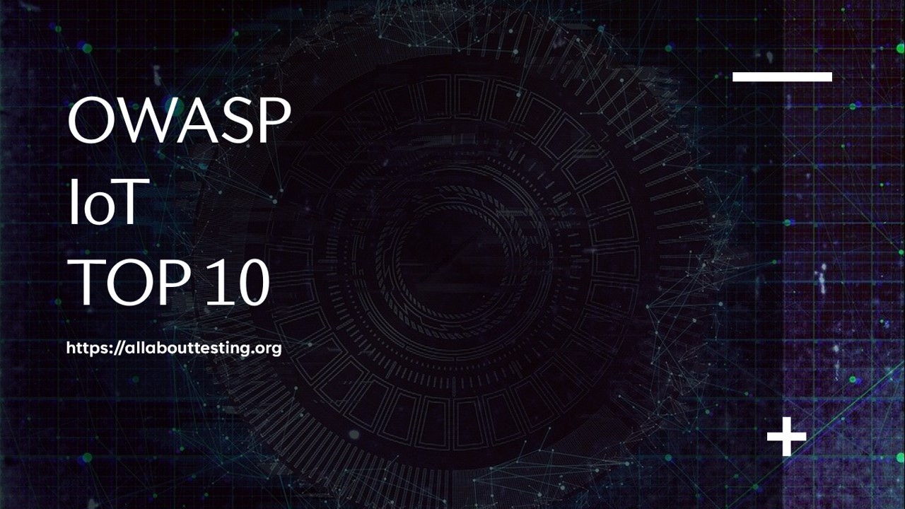Owasp Iot Top 10 All About Testing
