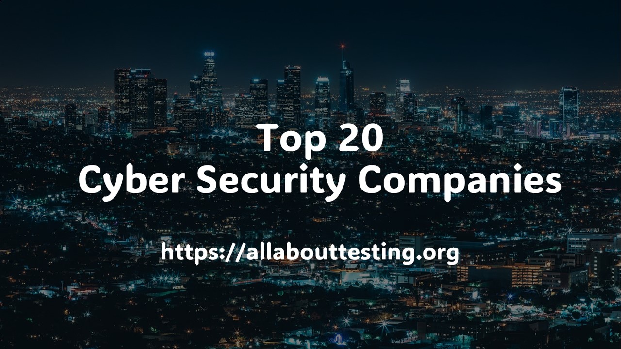 cyber security companies – All About Testing